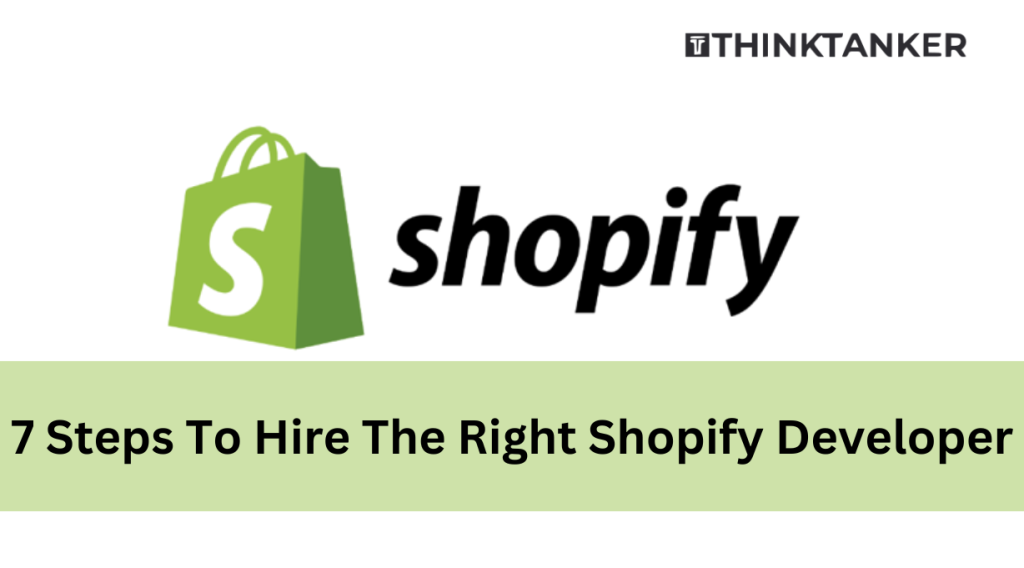 Hire Shopify Developers – How To Find The Right Shopify Developer for Your Business